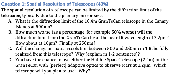 Solved Question 1: Spatial Resolution of Telescopes (40\%) | Chegg.com