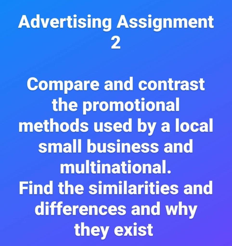 Solved Advertising Assignment 2 Compare and contrast the | Chegg.com