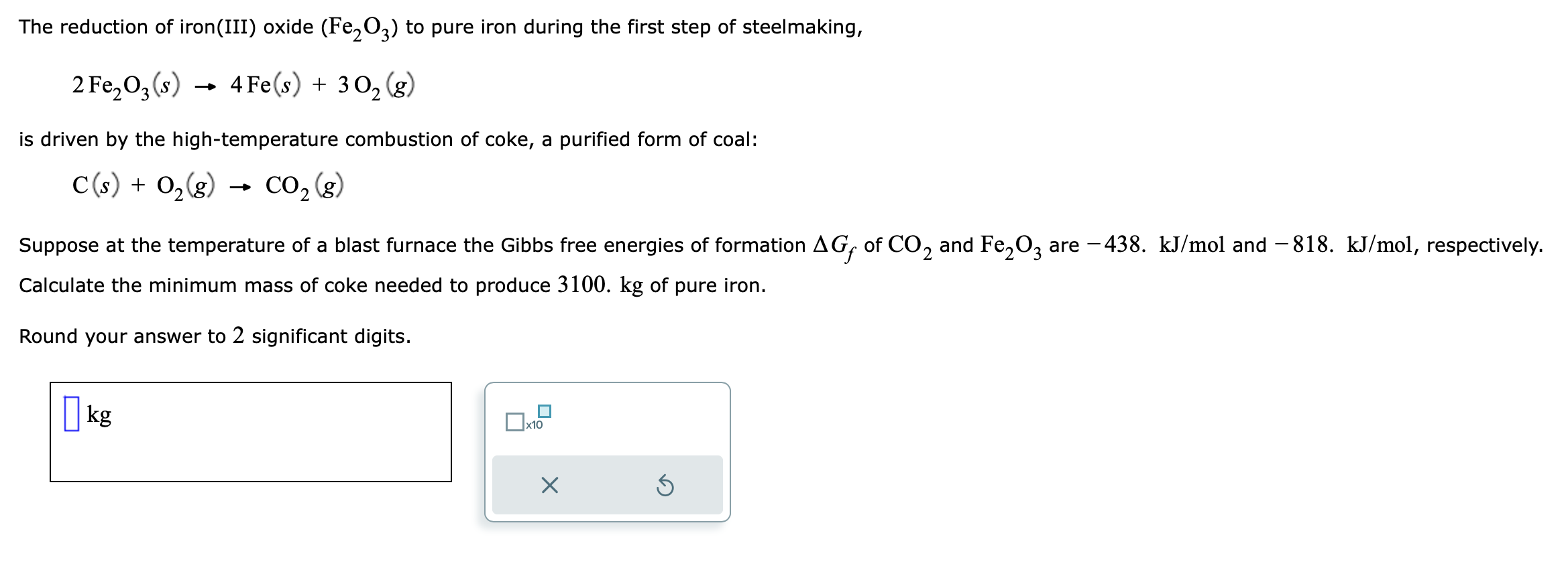 Solved The reduction of iron(III) oxide (Fe2O3) to pure iron | Chegg.com