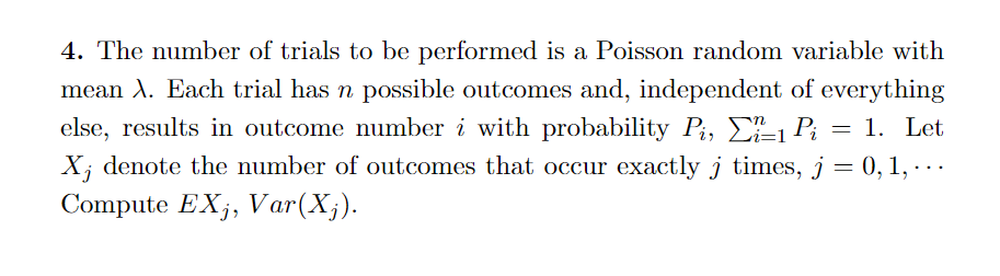 Solved 4. The number of trials to be performed is a Poisson | Chegg.com