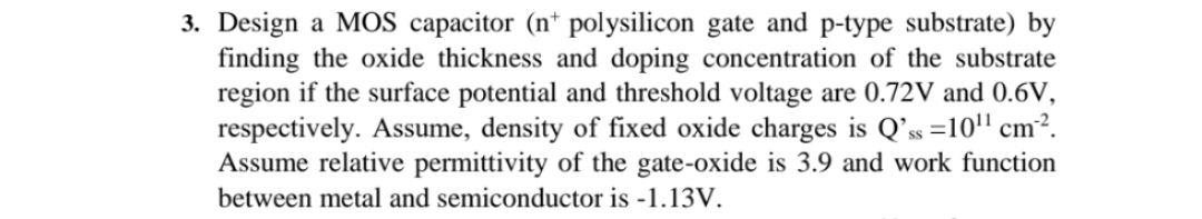 Solved 3. Design a MOS capacitor (nt polysilicon gate and | Chegg.com