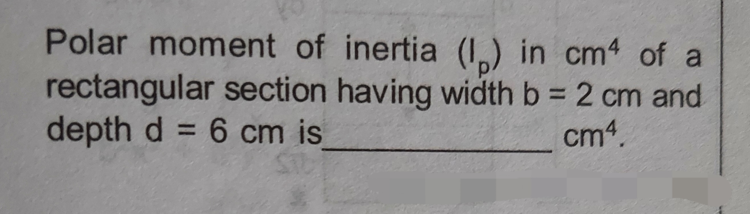 Solved Polar moment of inertia (Ip) in cm4 of a rectangular | Chegg.com
