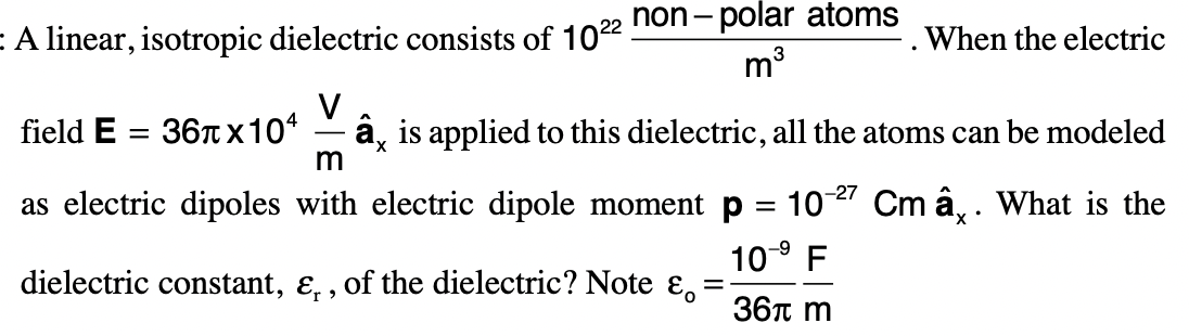 Solved . non-polar atoms - A linear, isotropic dielectric | Chegg.com