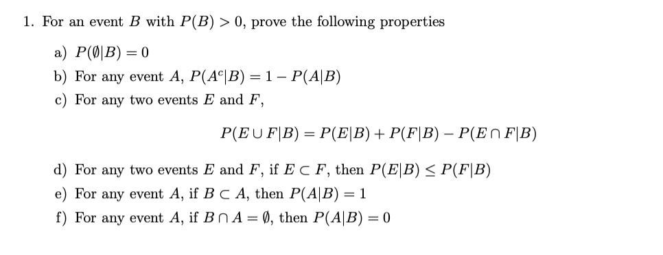 Solved For an event B withP(B)>0, prove the following | Chegg.com