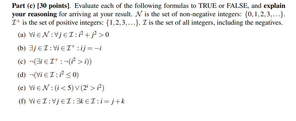 Solved : Part (c) [30 points). Evaluate each of the | Chegg.com