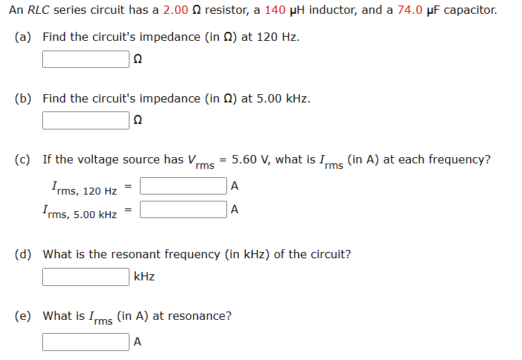 Solved An RLC series circuit has a 2.00Ω resistor, a 140μH | Chegg.com