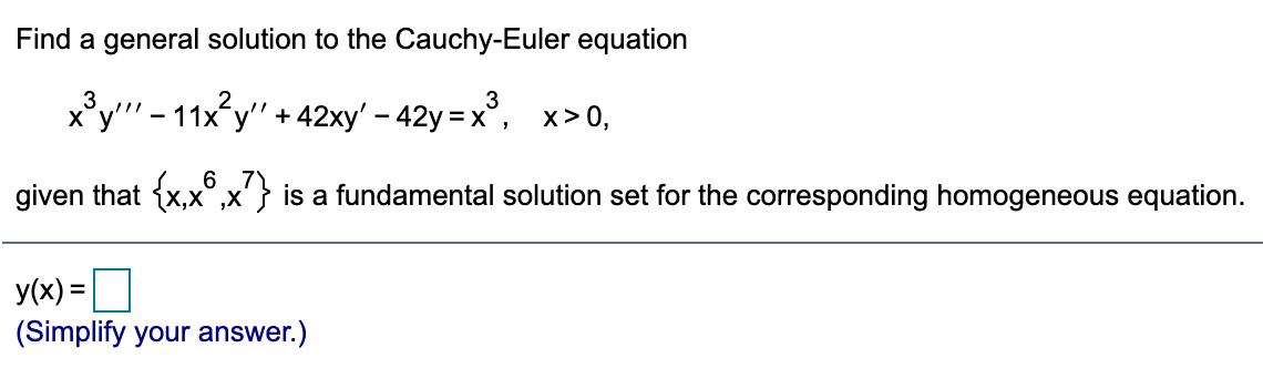 Solved Find a general solution to the Cauchy-Euler equation | Chegg.com