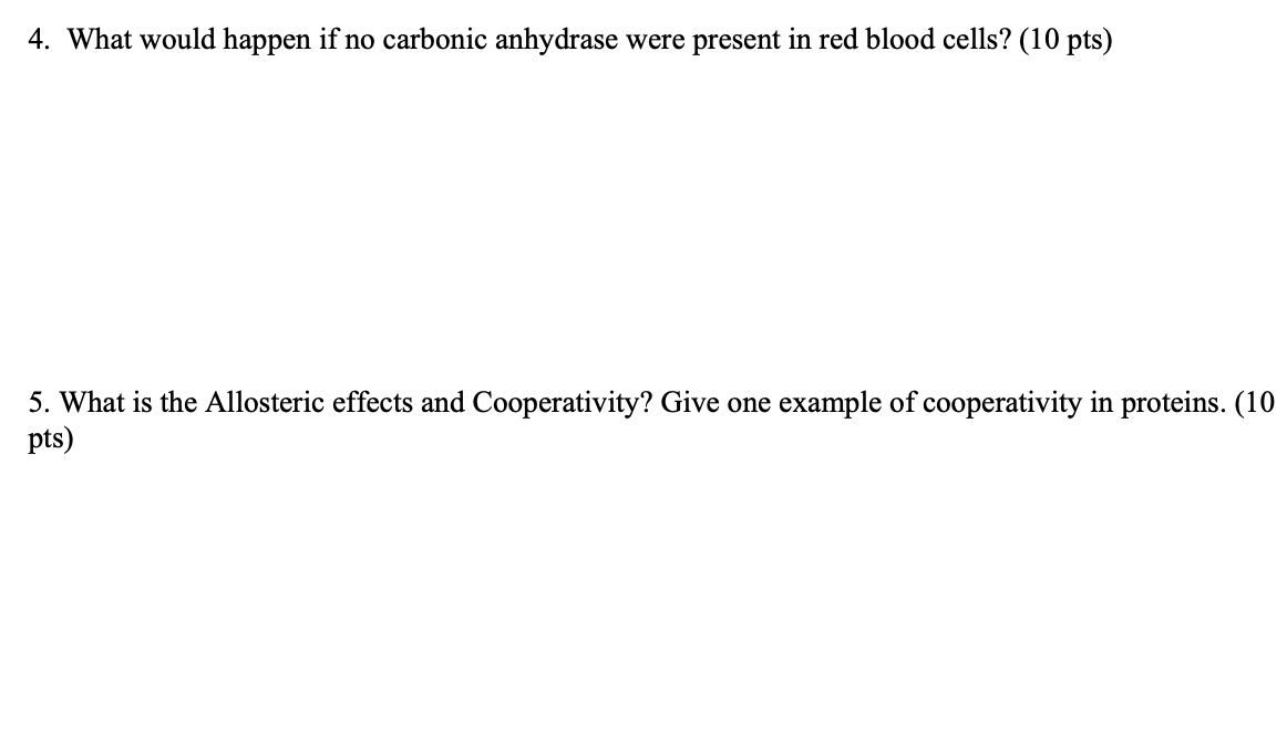 Solved 4. What would happen if no carbonic anhydrase were | Chegg.com