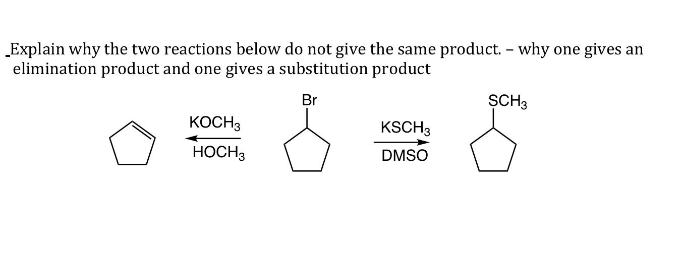 Solved _Explain why the two reactions below do not give the | Chegg.com