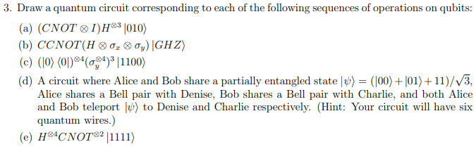 Solved 3. Draw a quantum circuit corresponding to each of | Chegg.com