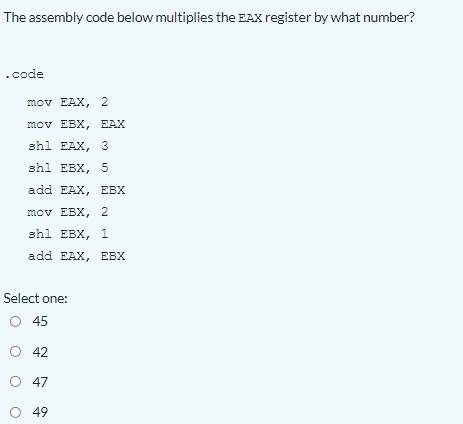 Solved The assembly code below multiplies the EAX register | Chegg.com