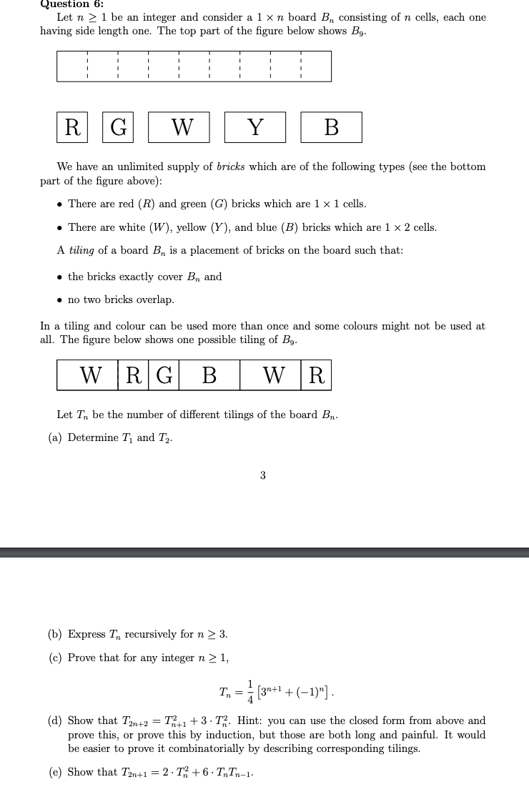 Solved Question 6:Let n≥1 ﻿be an integer and consider a 1×n | Chegg.com