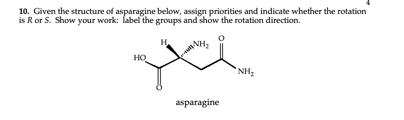 Solved Given the structure of asparagine below, assign | Chegg.com