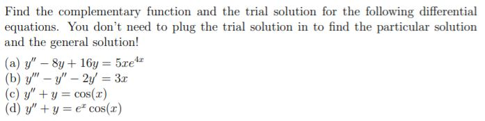 Solved Find the complementary function and the trial | Chegg.com