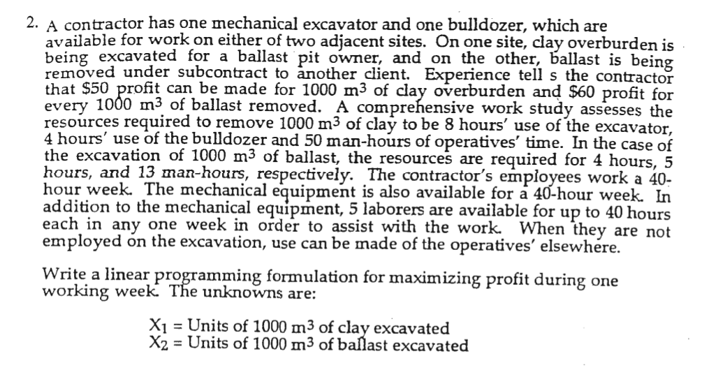 Solved 2. A contractor has one mechanical excavator and one | Chegg.com