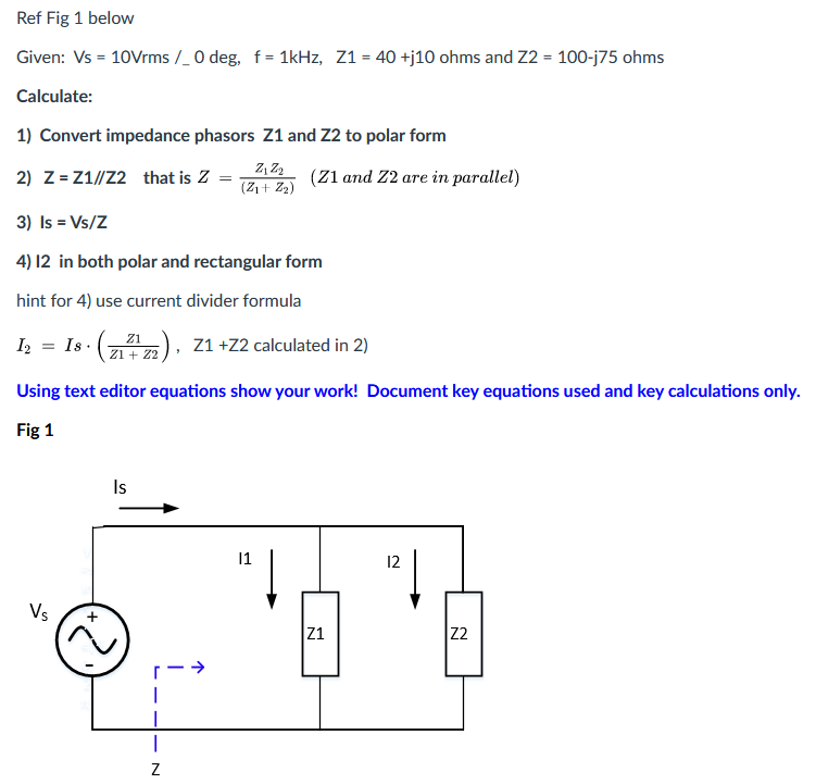 Solved Ref Fig 1 below Given: Vs = 10 Vrms /_0 deg, f = | Chegg.com