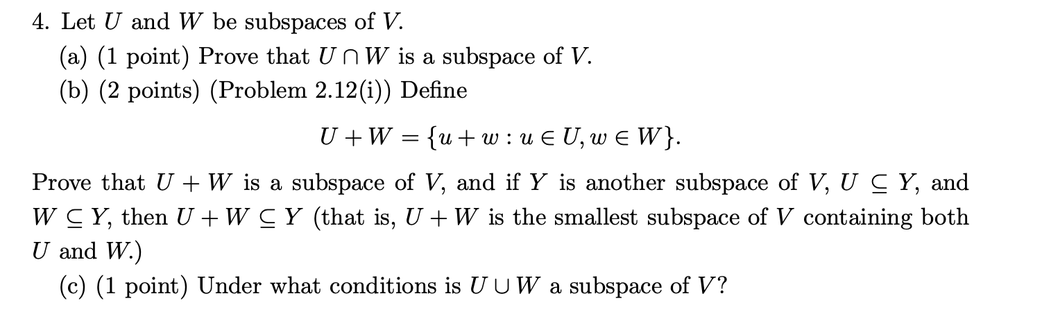 Solved = 4. Let U and W be subspaces of V. (a) (1 point) | Chegg.com