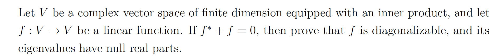 Solved Let V be a complex vector space of finite dimension | Chegg.com