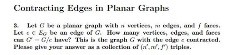 Solved Contracting Edges in Planar Graphs Let G be a planar | Chegg.com