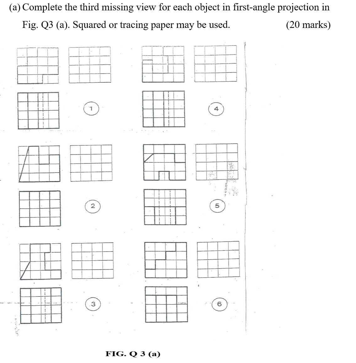 Solved (a) ﻿Complete the third missing view for each object | Chegg.com