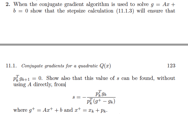 Solved 2. When the conjugate gradient algorithm is used to | Chegg.com