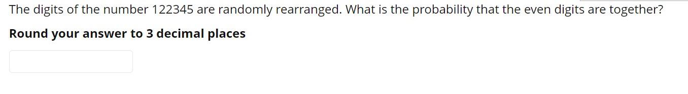 Solved The digits of the number 122345 are randomly | Chegg.com