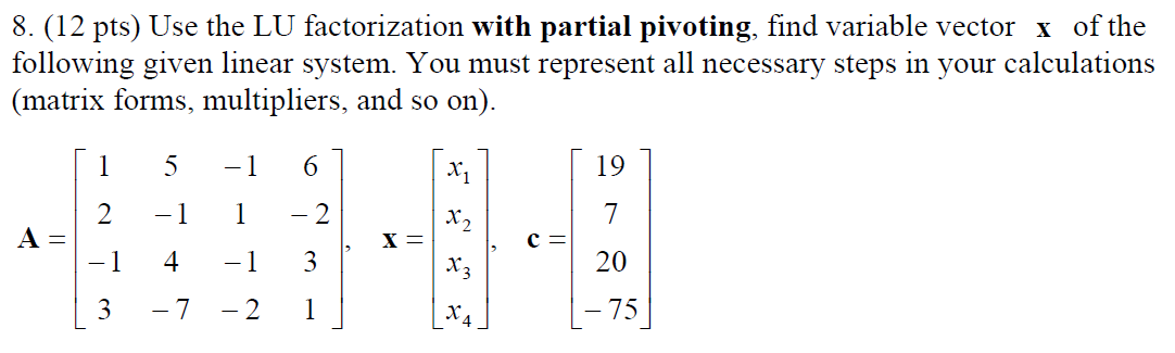 Solved 8 12 Pts Use The Lu Factorization With Partial