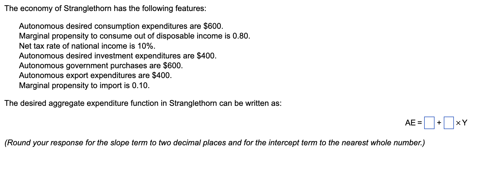 Solved The economy of Stranglethorn has the following | Chegg.com