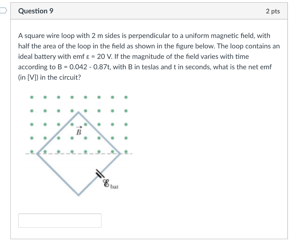 Solved Question 9 2 pts A square wire loop with 2 m sides is | Chegg.com
