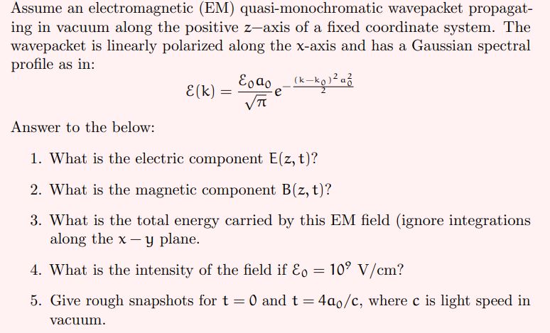 Solved Assume an electromagnetic (EM) ﻿quasi-monochromatic | Chegg.com