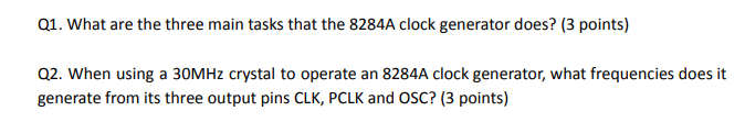 Solved Q1. What are the three main tasks that the 8284A | Chegg.com