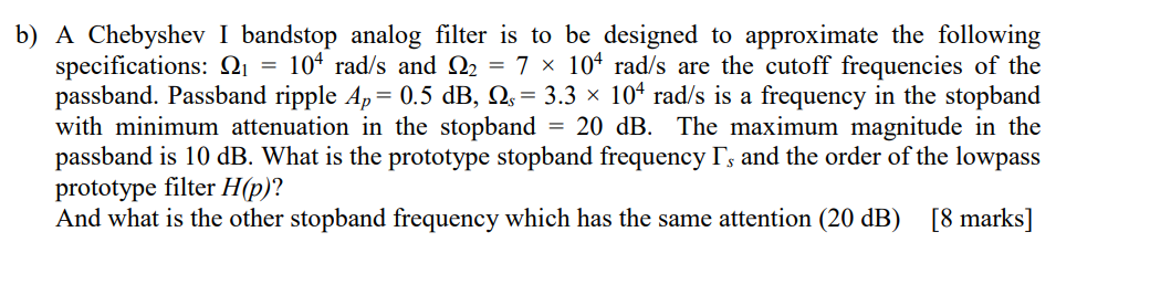 Solved b) A Chebyshev I bandstop analog filter is to be | Chegg.com