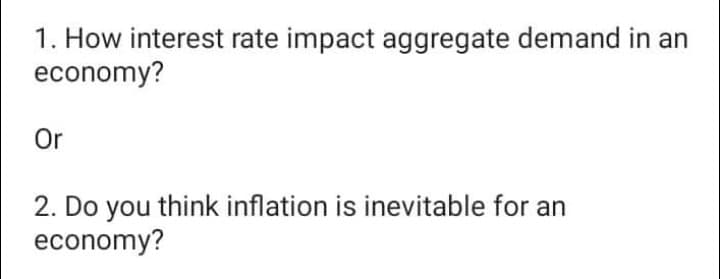 Solved 1. How interest rate impact aggregate demand in an | Chegg.com