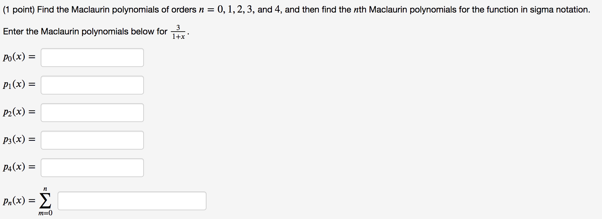 Solved (1 point) Find the Maclaurin polynomials of orders n | Chegg.com