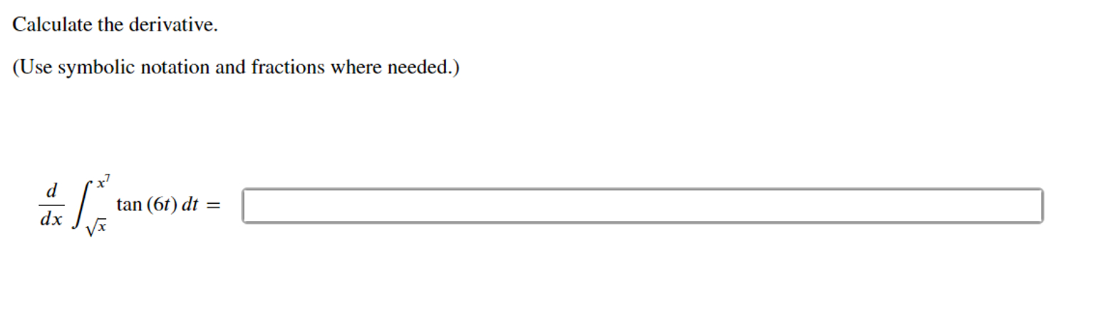 Solved Calculate the derivative.(Use symbolic notation and | Chegg.com
