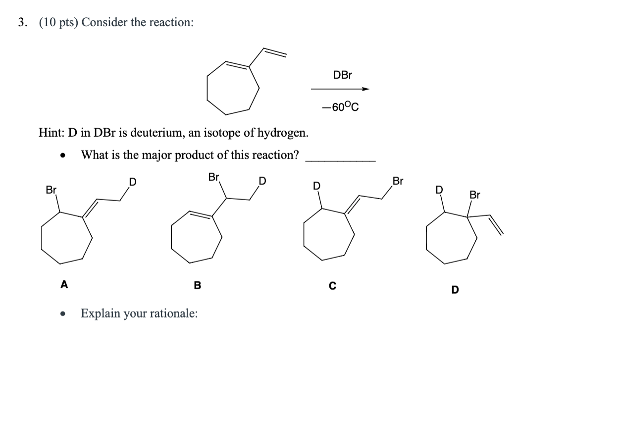 Solved 3. (10 pts) Consider the reaction: DBr -60°C Hint: D | Chegg.com