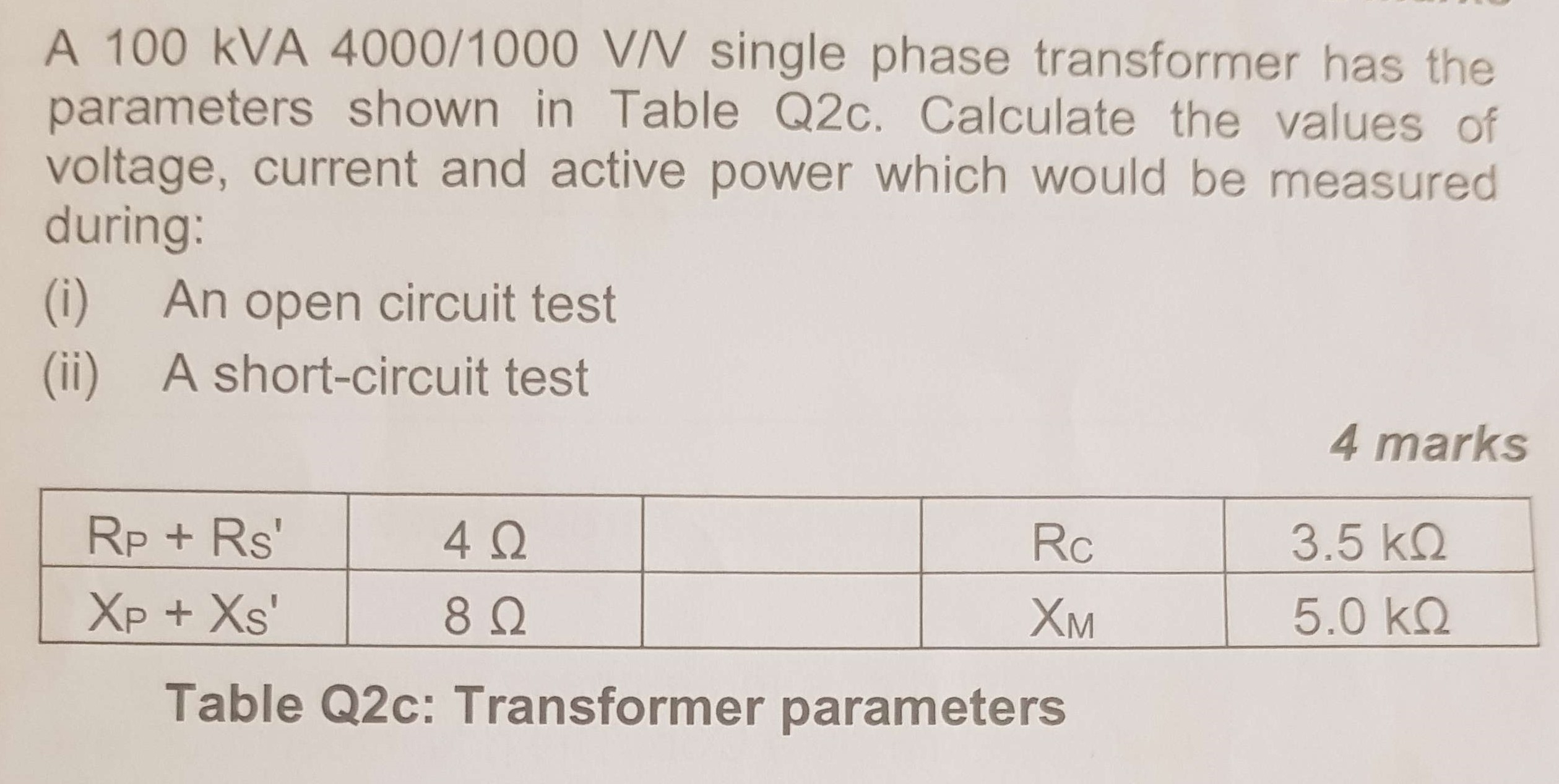 Solved A 100kVA4000/1000 V/s single phase transformer has | Chegg.com