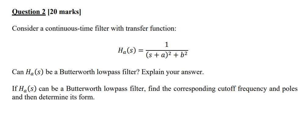 Solved Consider a continuous-time filter with transfer | Chegg.com