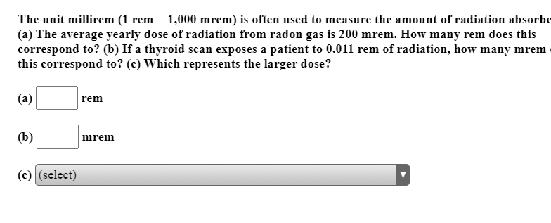 Solved The unit millirem (1 rem = 1,000 mrem) is often used | Chegg.com