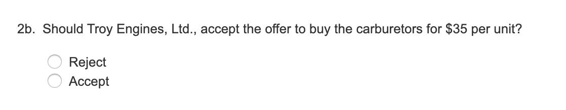 Solved Exercise 12-3 Make or Buy a Component [LO12-3] Troy | Chegg.com