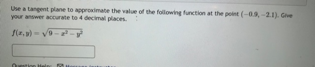 Solved Use a tangent plane to approximate the value of the | Chegg.com