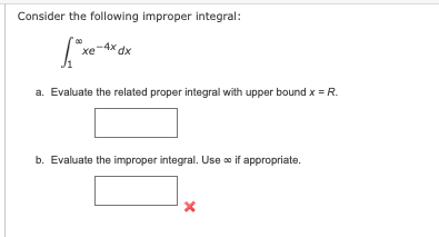 Solved Consider the following improper integral:∫1∞xe-4xdxa. | Chegg.com