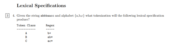 Solved Lexical Specifications 3 4. Given the string abbbaacc | Chegg.com