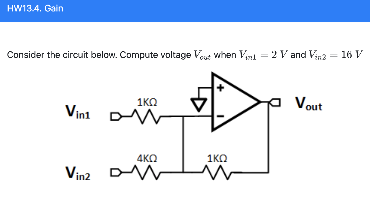 Solved HW13.4. Gain Consider the circuit below. Compute | Chegg.com