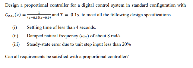 Solved Design a proportional controller for a digital | Chegg.com