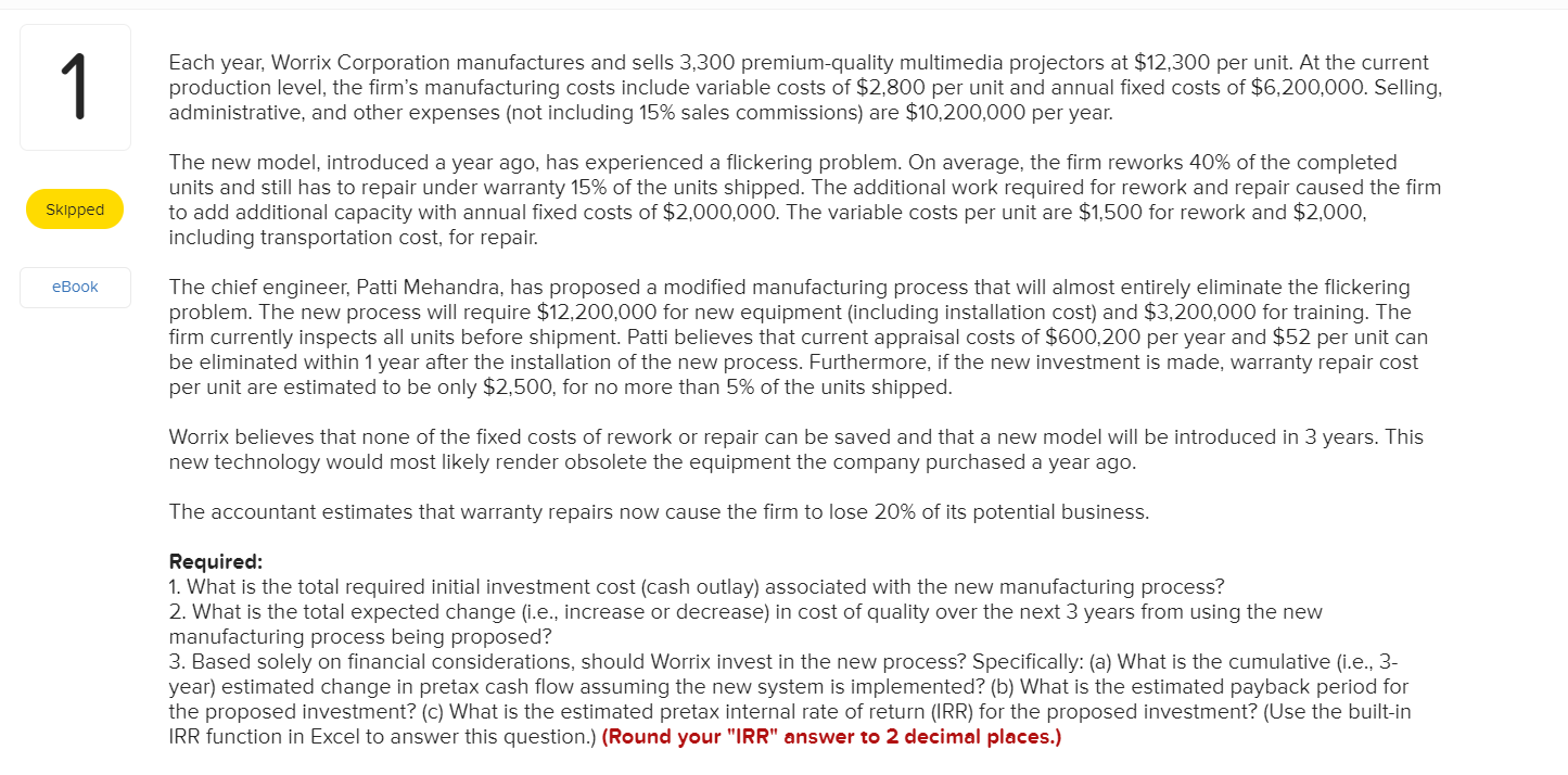 Solved Each year, Worrix Corporation manufactures and sells | Chegg.com