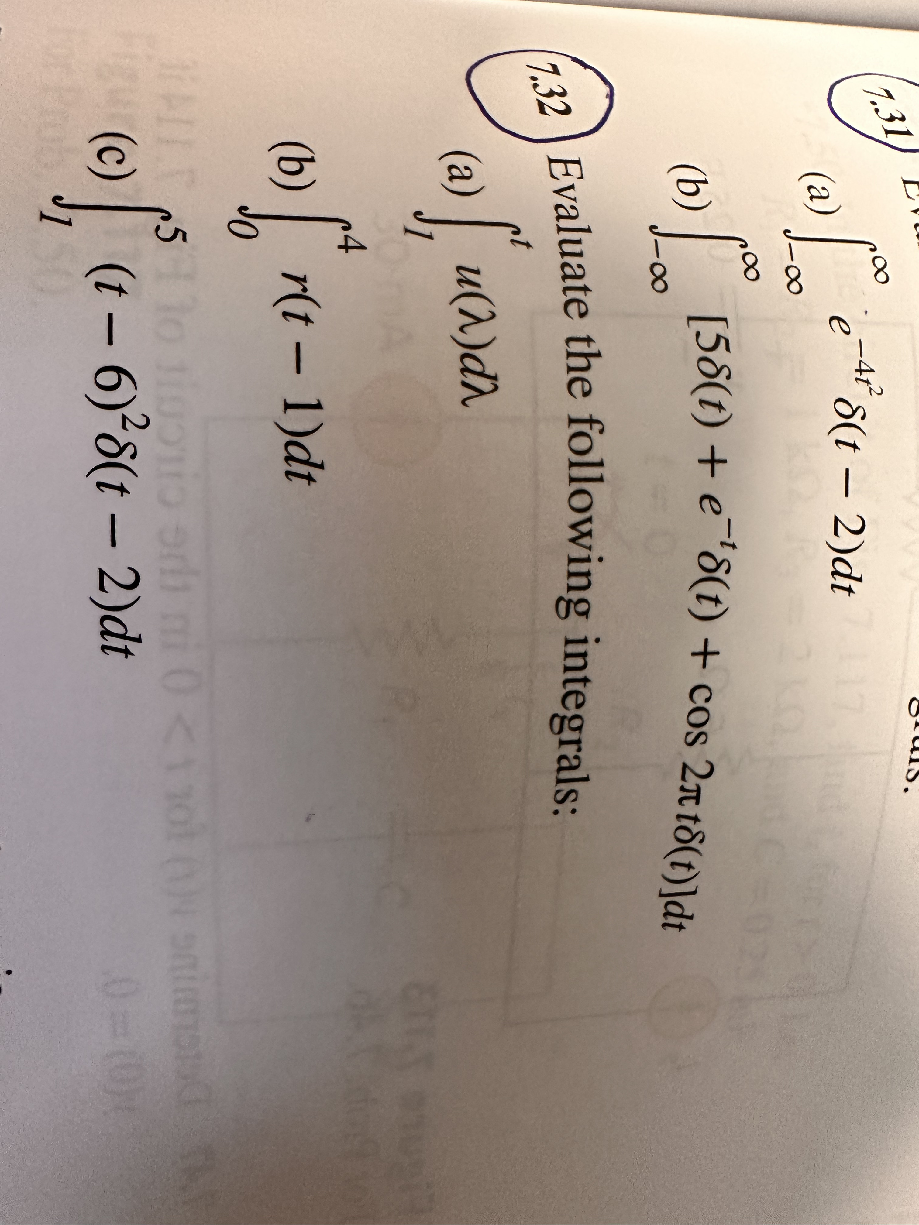 Solved ∫−∞∞e−4t2δ(t−2)dt ∫−∞∞[5δ(t)+e−tδ(t)+cos2πtδ(t)]dt | Chegg.com