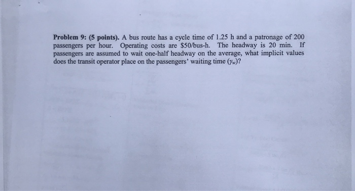 Solved Problem 9: (5 points). A bus route has a cycle time | Chegg.com