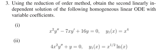 Solved 3. Using the reduction of order method, obtain the | Chegg.com