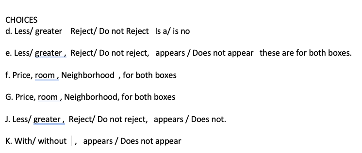 Solved CHOICES d. Less/ greater Reject/ Do not Reject is a/ | Chegg.com